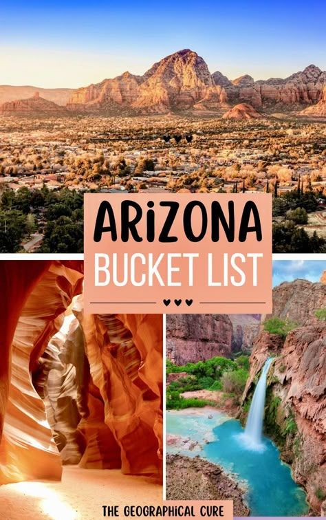 Arizona Bucket List: 35+ Amazing Landmarks & Places to Visit In Arizona ...
