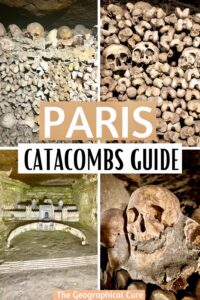 Visiting The Paris Catacombs, The Complete Guide + Tips - The ...