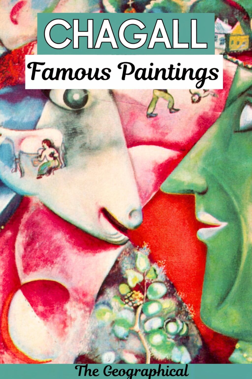 10+ Most Famous Paintings By Marc Chagall - The Geographical Cure